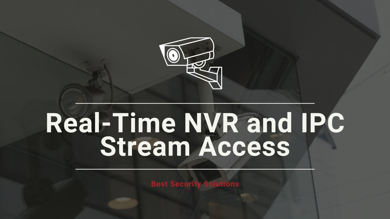 Guide to Real-Time NVR and IPC Stream Access – VIKYLIN Tech